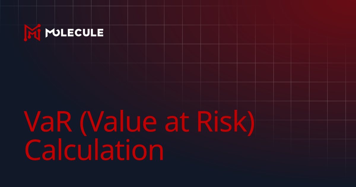 VaR (Value at Risk) Calculation | CORE: The Molecule Help Center